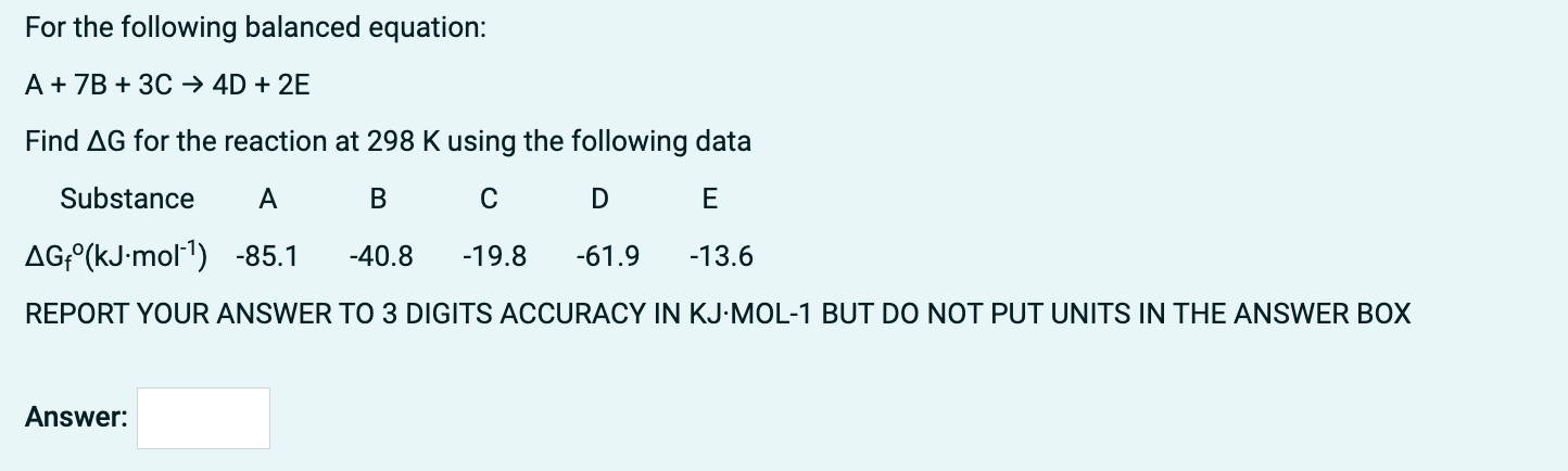 Solved For the following balanced equation: A+7B+3C→4D+2E | Chegg.com