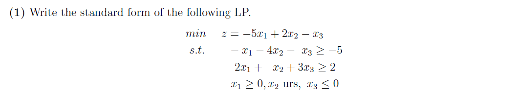 Solved (1) Write the standard form of the following LP. min | Chegg.com