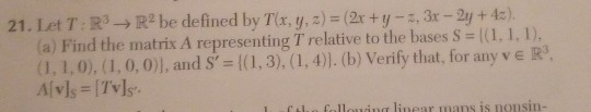 Solved 21. Let T:R3 R2 be defined by T(x, y, z) = (2x + y - | Chegg.com