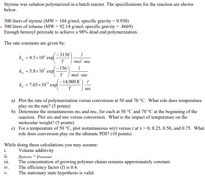 Solved Styrene was solution polymerized in a batch reactor. | Chegg.com