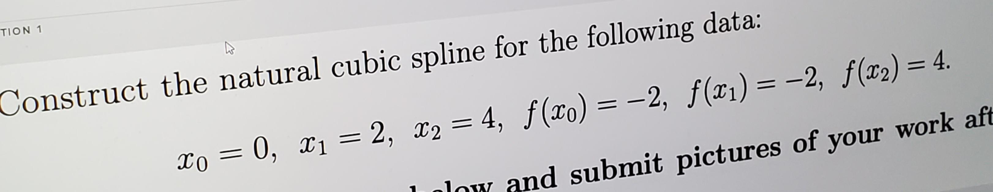Solved TION 1 Construct the natural cubic spline for the | Chegg.com