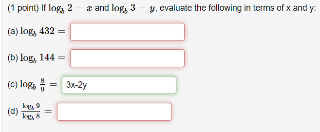 Solved (1 point) If logb2=x and logb3=y, evaluate the | Chegg.com