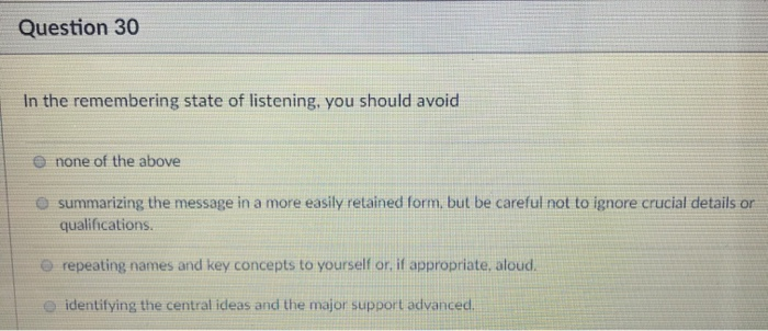 Solved Question 30 In the remembering state of listening, | Chegg.com
