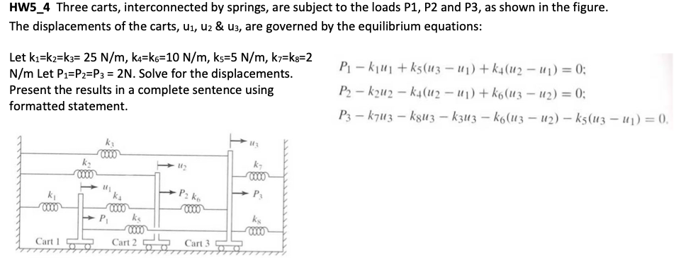 Solved HW5_4 Three carts, interconnected by springs, are | Chegg.com