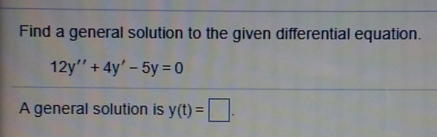 Solved Find a general solution to the given differential | Chegg.com