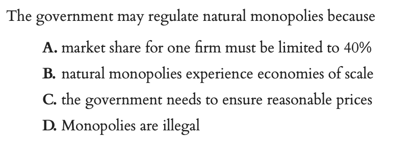 Solved The government may regulate natural monopolies | Chegg.com