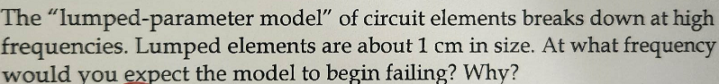 Solved The "lumped-parameter model" of circuit elements | Chegg.com