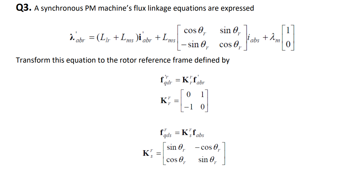 Solved Q3. A synchronous PM machine's flux linkage equations | Chegg.com