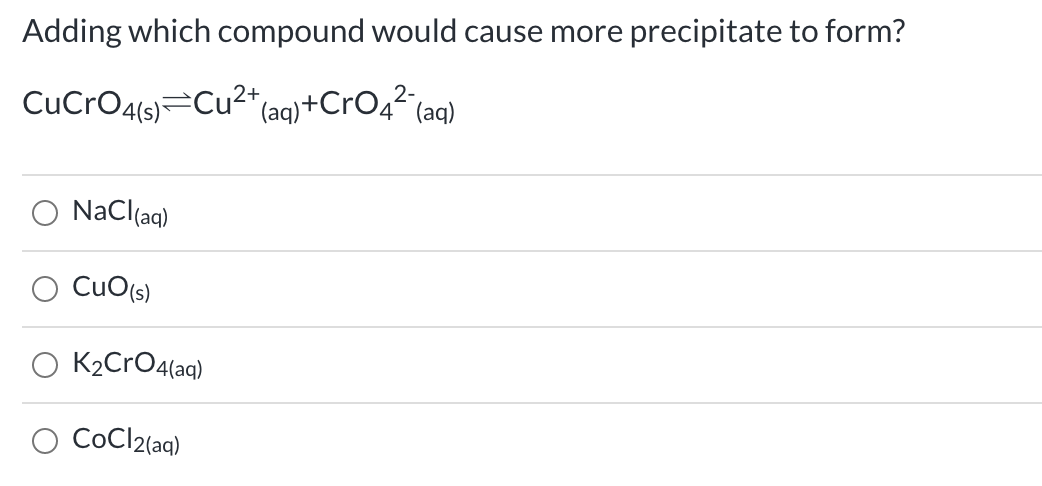 Solved Adding which compound would cause more precipitate to | Chegg.com