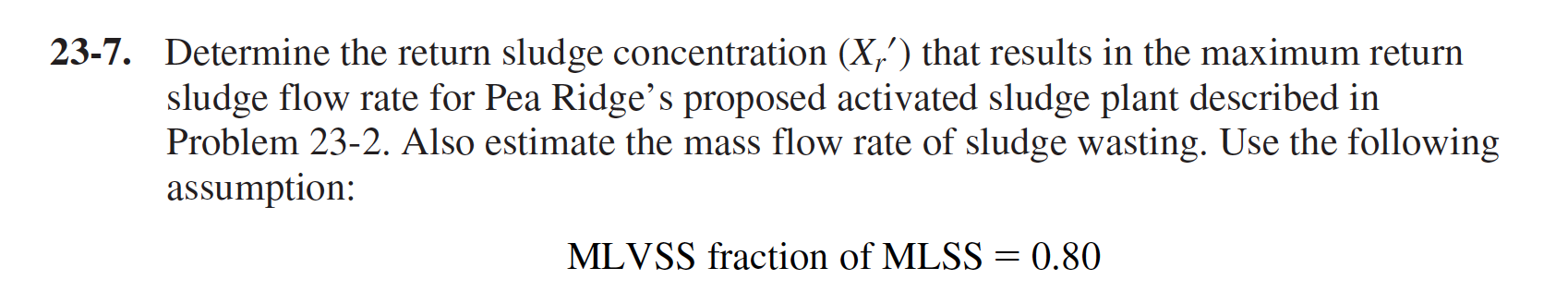 23-7. Determine the return sludge concentration (X,') | Chegg.com