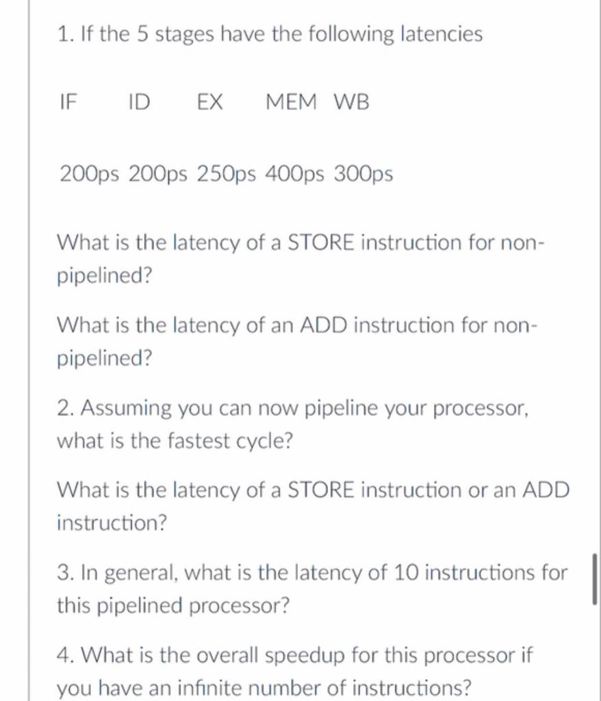 Solved 1. If the 5 stages have the following latencies IF ID | Chegg.com