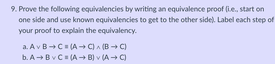 Solved 9. Prove the following equivalencies by writing an | Chegg.com