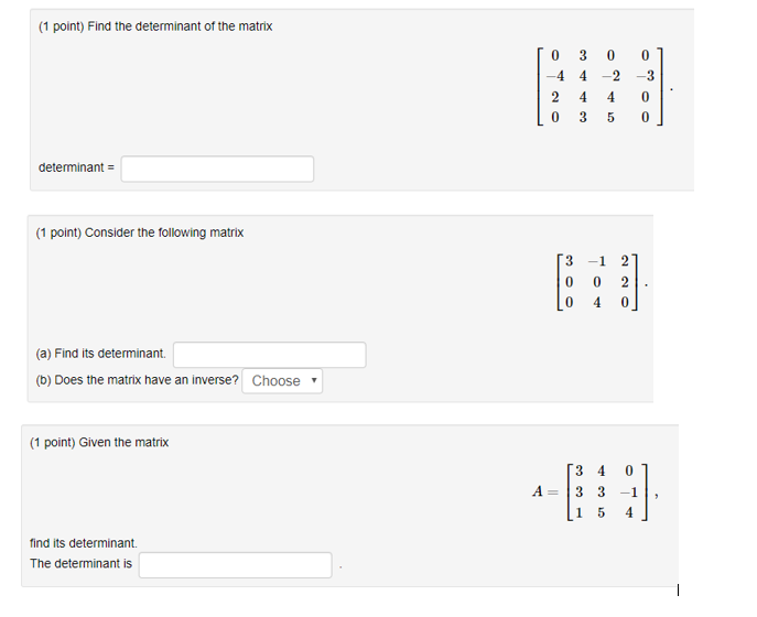 Solved (1 point) Find the determinant of the matrix 0 -4 -2 | Chegg.com
