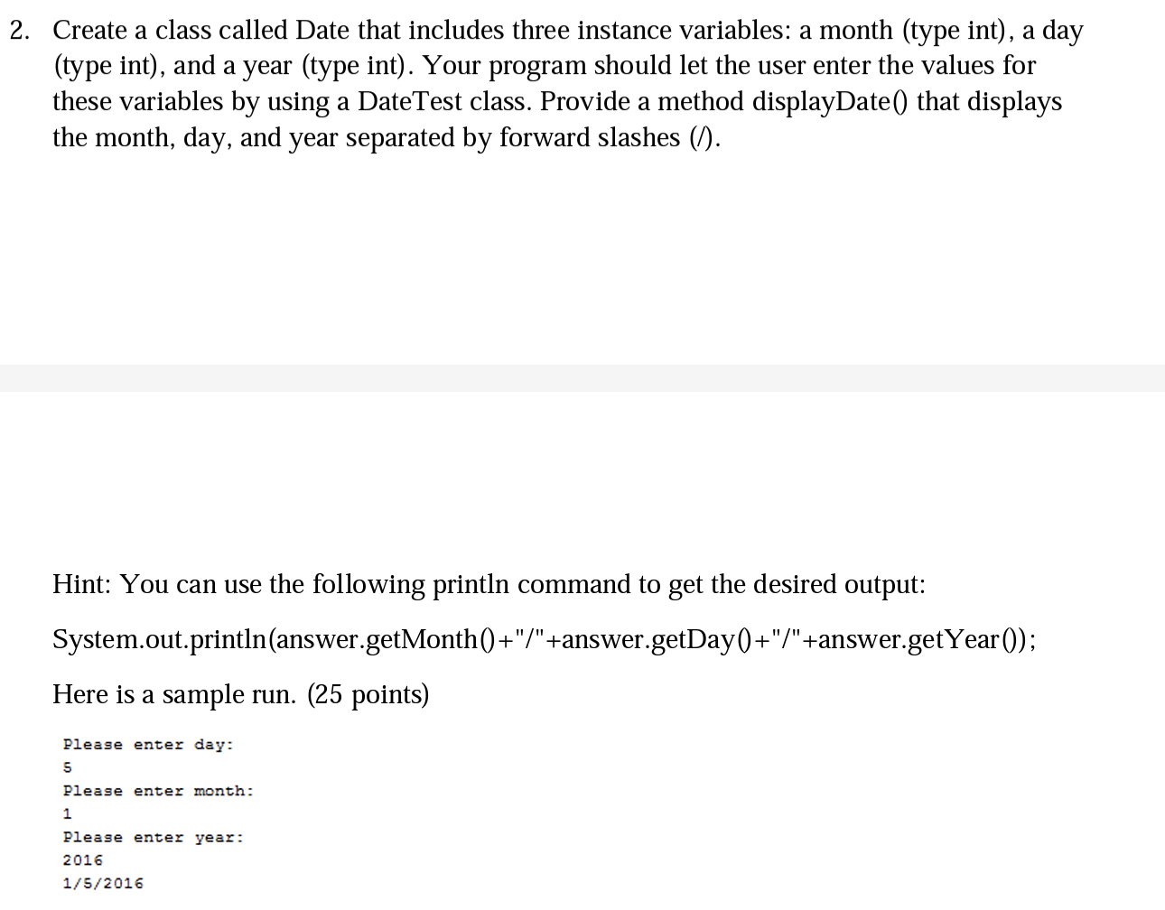 Solved Create a class called Date that includes three | Chegg.com