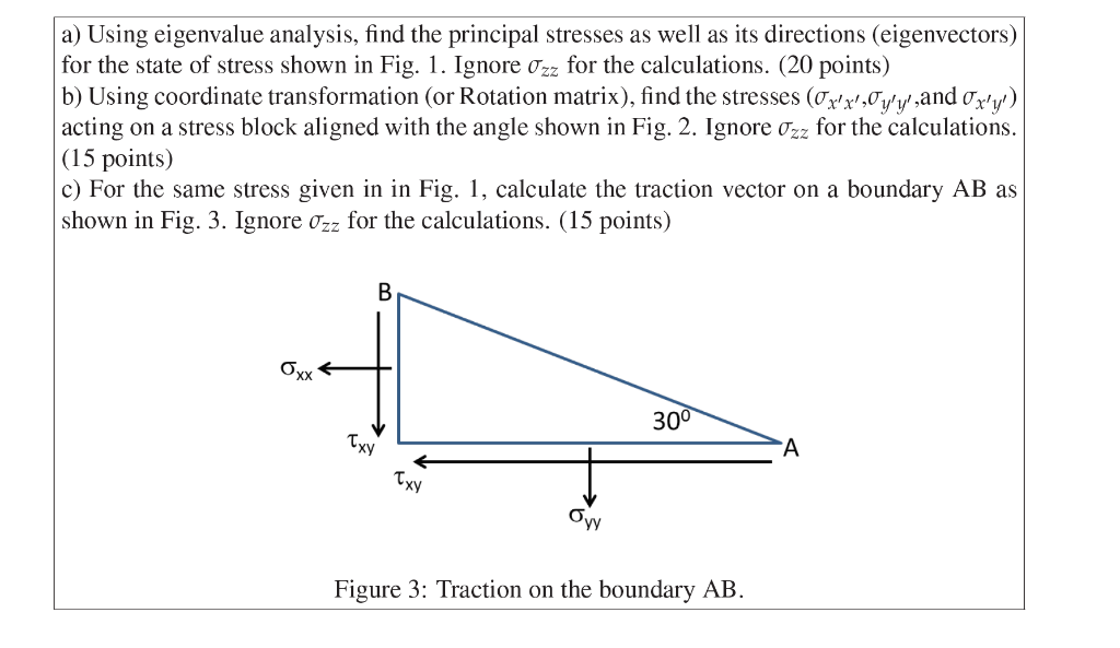 Solved a) Using eigenvalue analysis, find the principal | Chegg.com