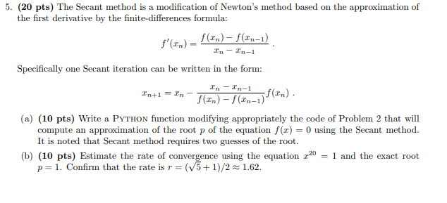 Solved 5. (20 pts) The Secant method is a modification of | Chegg.com