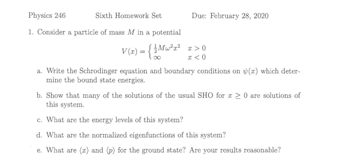 Solved Physics 246 Sixth Homework Set Due: February 28, 2020 | Chegg.com