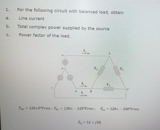 Solved 1. For the following circuit with balanced load, | Chegg.com