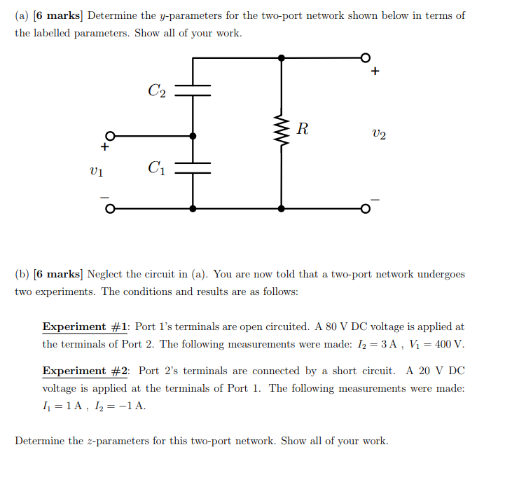 Solved (a) [6 marks] Determine the y-parameters for the | Chegg.com