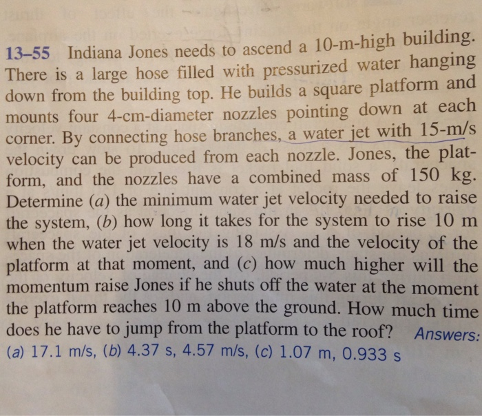 Solved 13-55 Indiana Jones needs to ascend a 10-m-high | Chegg.com