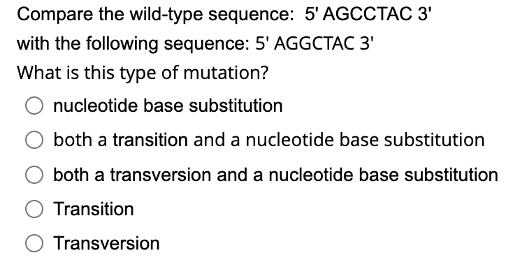 Solved Compare the wild-type sequence: 5' AGCCTAC 3' with | Chegg.com