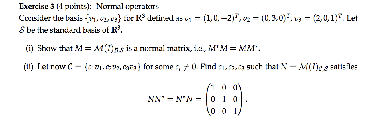 Solved Exercise 3 (4 points): Normal operators Consider the | Chegg.com