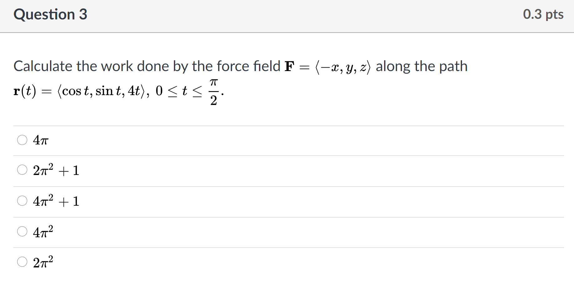 Solved Question 3 0.3 pts Calculate the work done by the | Chegg.com