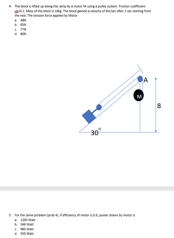 Solved 4. The block is lifted up along the ramp by a motor M | Chegg.com