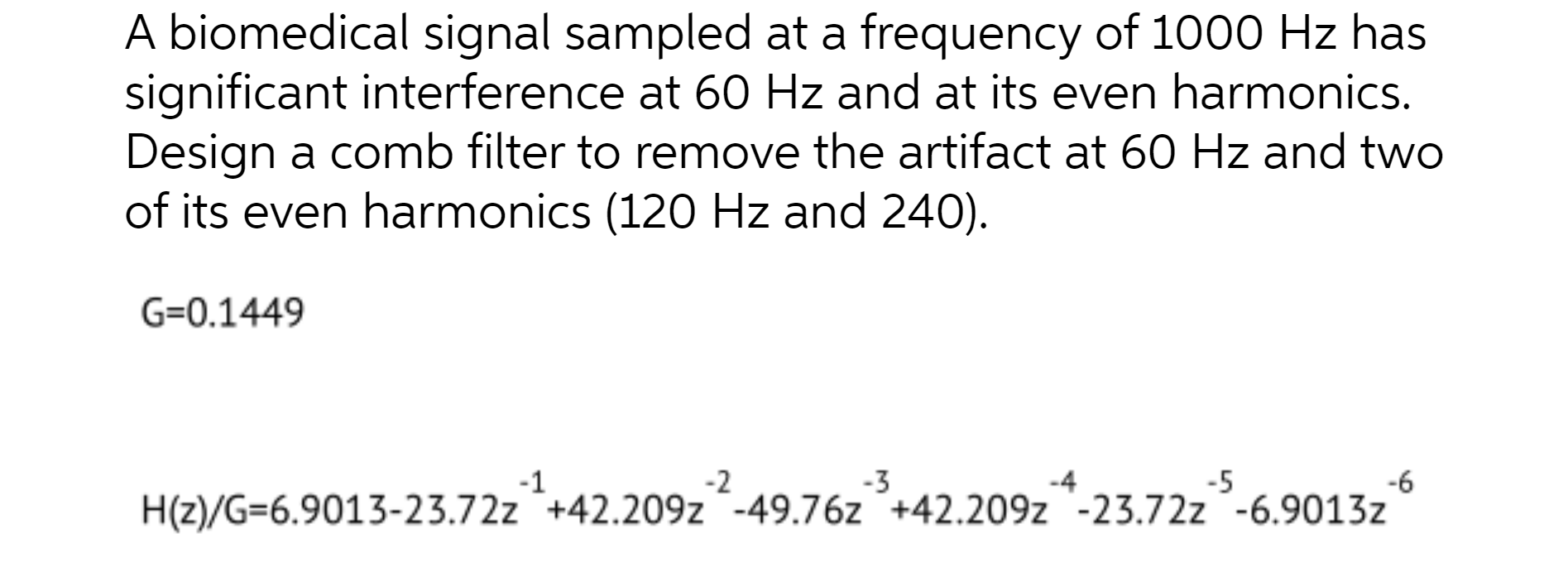 Solved A biomedical signal sampled at a frequency of 1000 Hz | Chegg.com