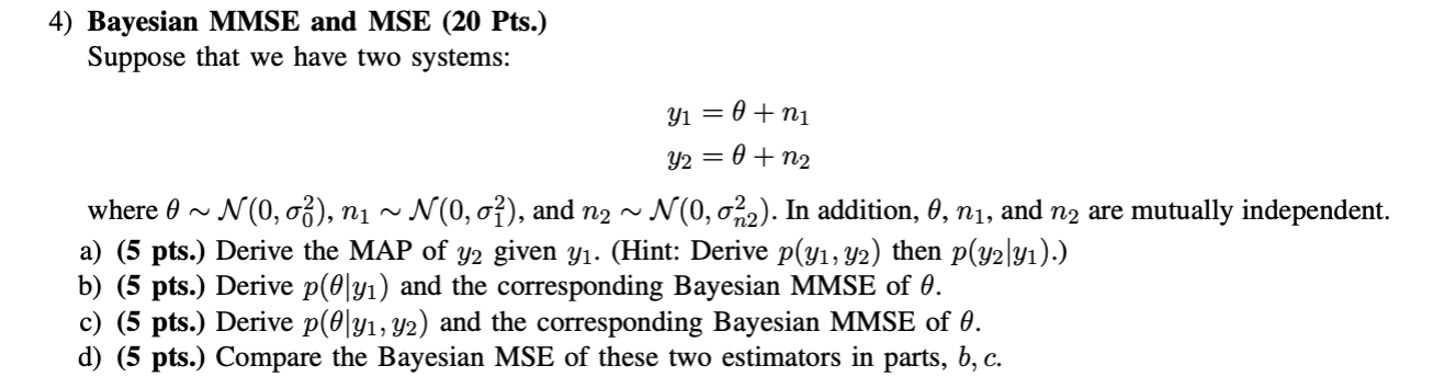Solved 4) Bayesian MMSE and MSE (20 Pts.) Suppose that we | Chegg.com