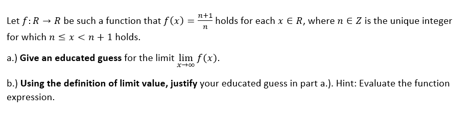 Solved Let f:R→R be such a function that f(x)=nn+1 holds for | Chegg.com