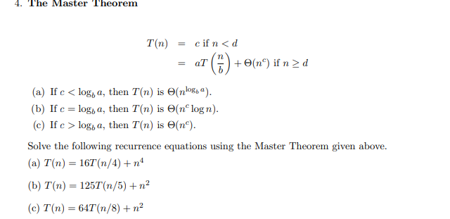 Solved 4. The Master Theorem T(n) c if n logo a, then T(n) | Chegg.com