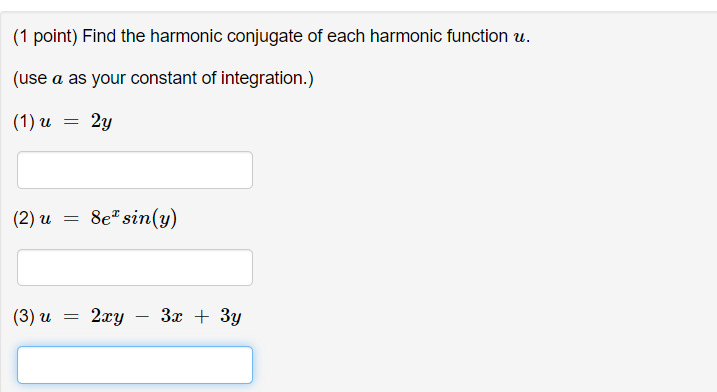 Solved (1 point) Find the harmonic conjugate of each | Chegg.com