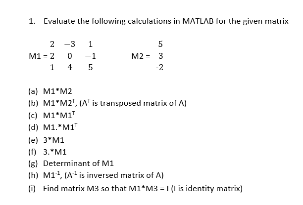 Solved 1. Evaluate the following calculations in MATLAB for | Chegg.com