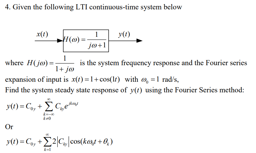 Solved 4. Given the following LTI continuous-time system | Chegg.com