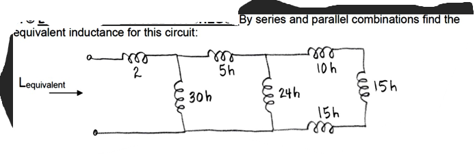 Solved equivalent inductance for this circuit: By series | Chegg.com