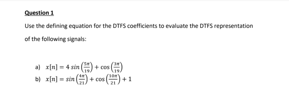 Solved Question 1 Use the defining equation for the DTFS | Chegg.com