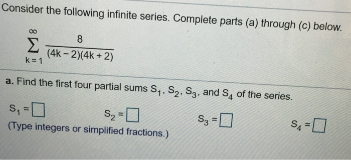 Solved Consider the following infinite series. Complete | Chegg.com