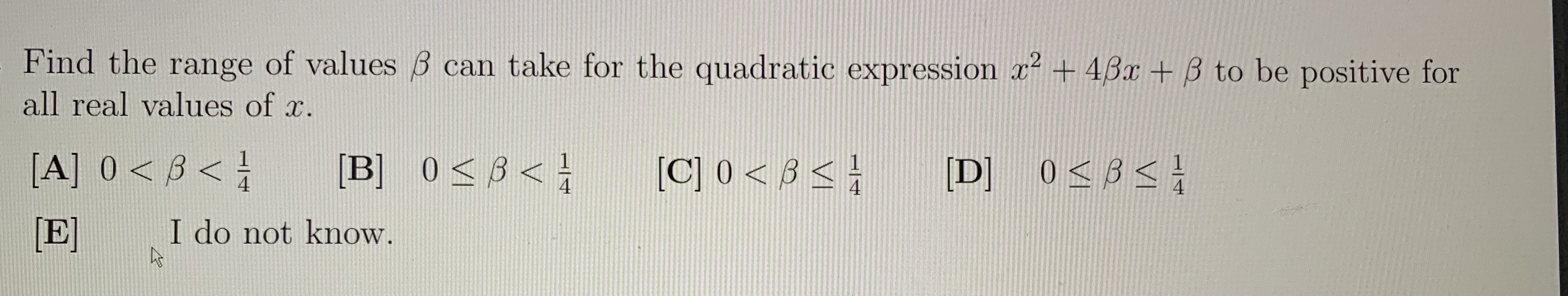 Solved Find the range of values β can take for the quadratic | Chegg.com