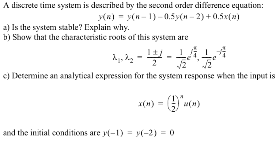 Solved A discrete time system is described by the second | Chegg.com