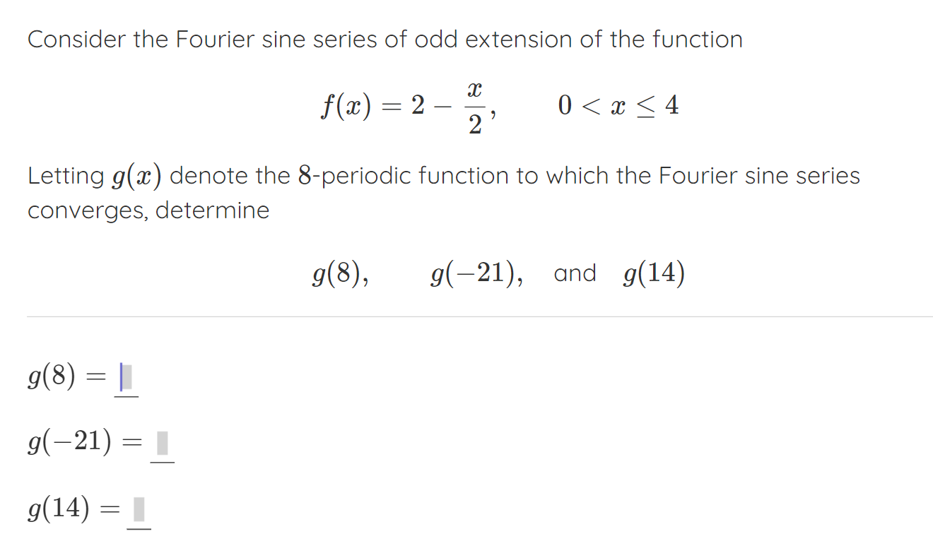 Solved Consider the Fourier sine series of odd extension of | Chegg.com