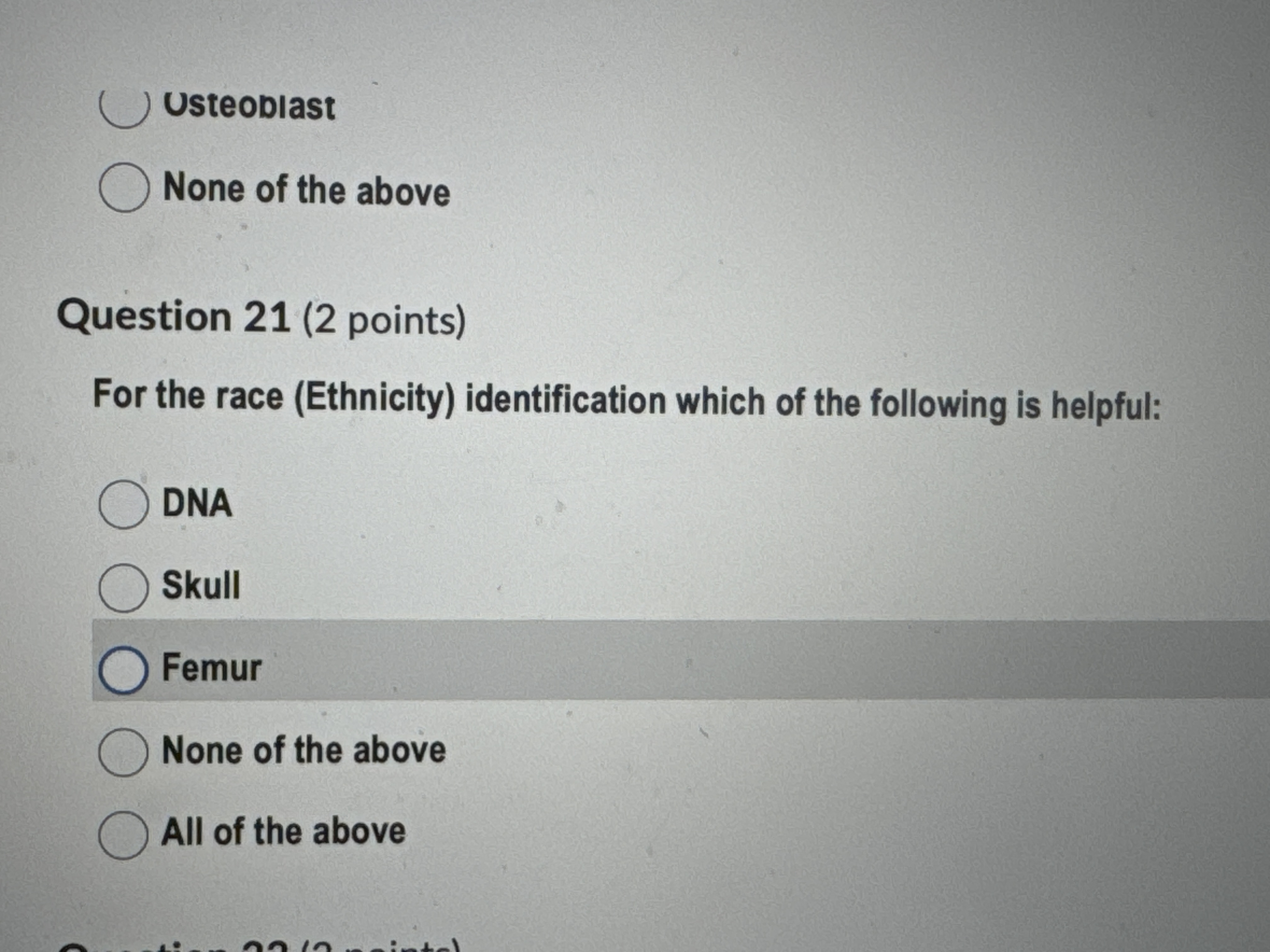 Solved UsteoblastNone of the aboveQuestion 21 (2 ﻿points)For | Chegg.com