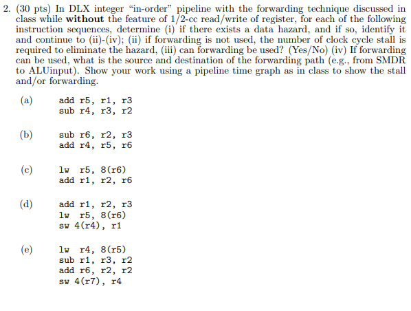 Solved 2. (30 pts) In DLX integer "in-order" pipeline with | Chegg.com