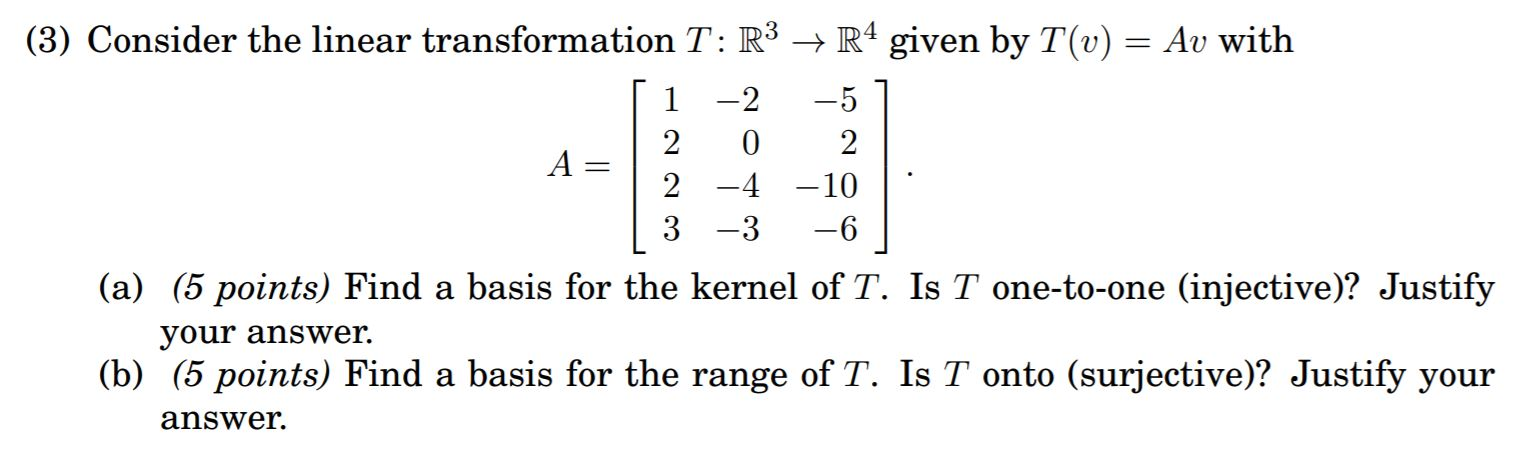 Solved - (3) Consider the linear transformation T: R3 R4 | Chegg.com