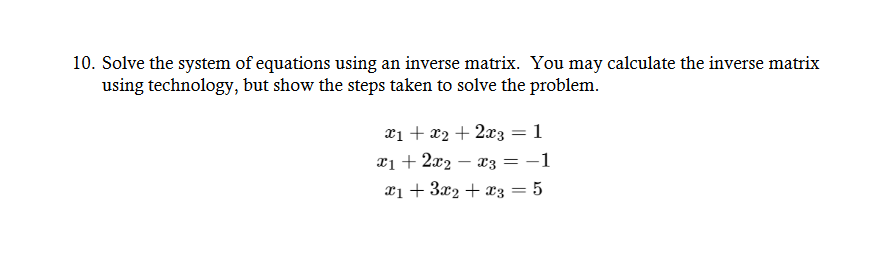 Solved 10. Solve the system of equations using an inverse | Chegg.com