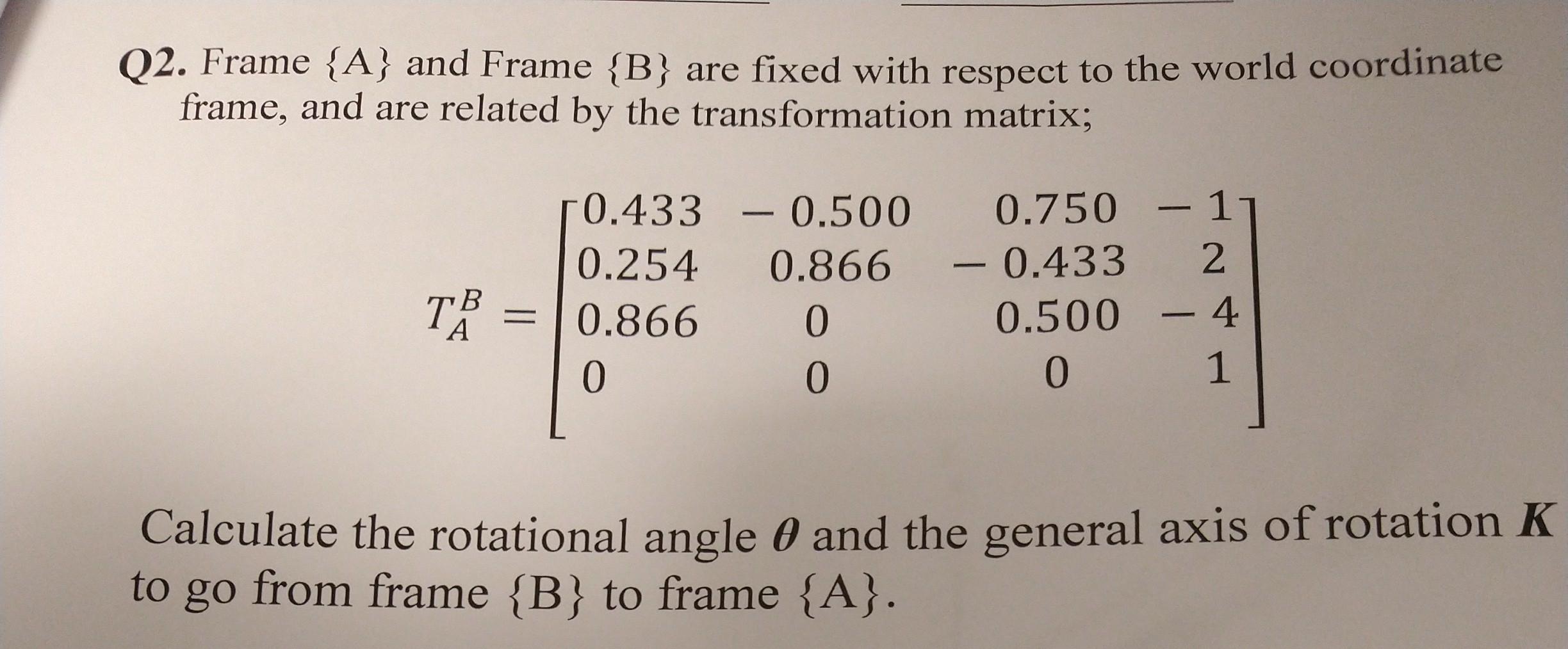 Solved Q2. Frame {A} and Frame {B} are fixed with respect to | Chegg.com