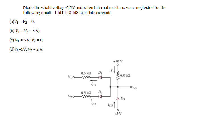 Solved Diode threshold voltage 0.6 V and when internal | Chegg.com