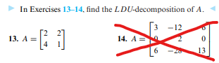 Solved In Exercises 13-14, find the LDU-decomposition of A. | Chegg.com