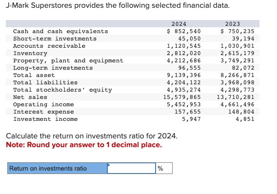 Solved J-Mark Superstores provides the following selected | Chegg.com