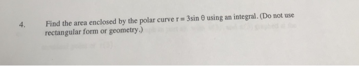 Solved Find the area enclosed by the polar curve r = 3sin θ | Chegg.com